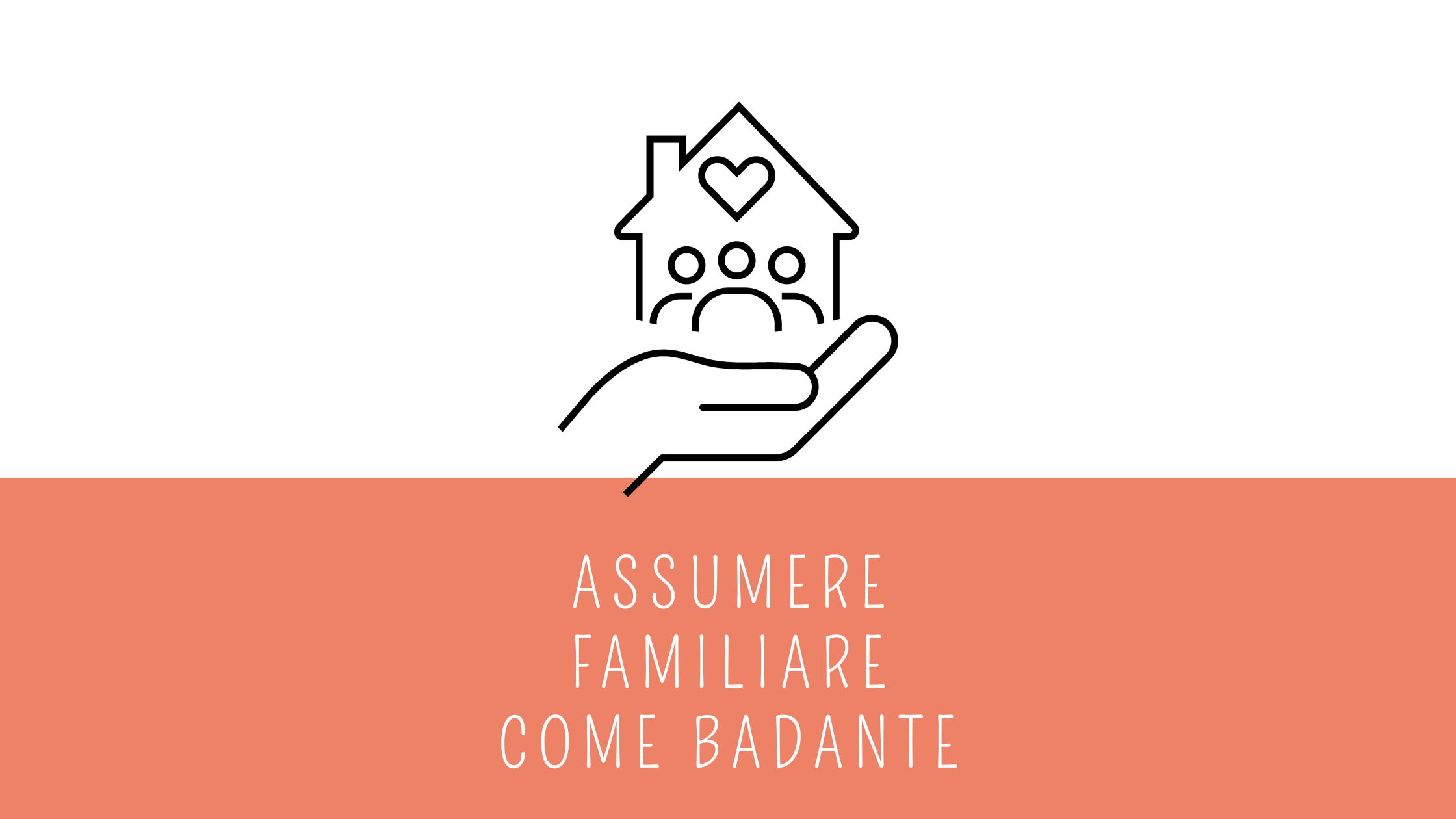 Come assumere un familiare come badante - Badacare